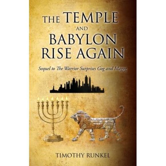 Timothy Runkel | Other | The Temple And Babylon Rise Again Timothy ...
